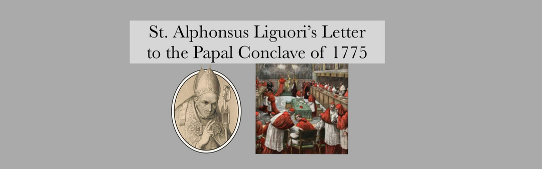 St. Alphonsus Liguori's Letter to the Papal Conclave of 1775 – Slaying ...
