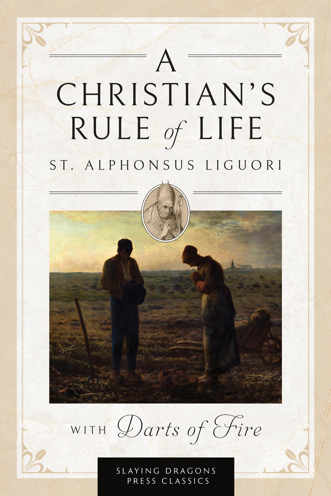 A Christian's Rule of Life (with Darts of Fire) by St. Alphonsus Liguo ...